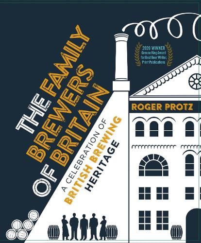 The Family Brewers of Britain by Roger Protz | Waterstones