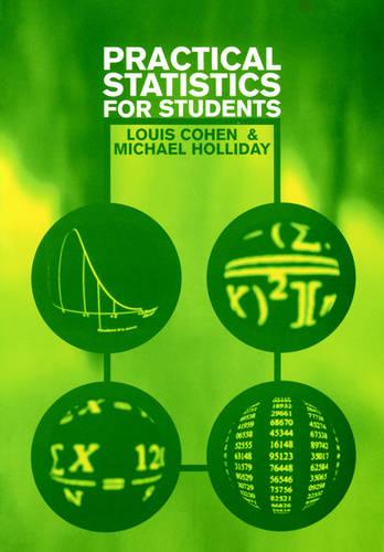 Practical Statistics for Students by Louis Cohen, Michael Holliday ...