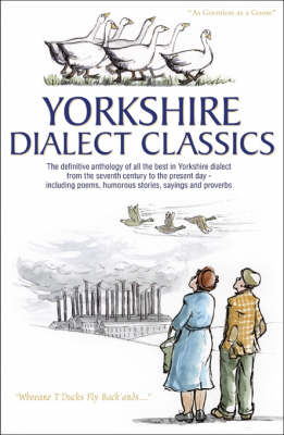Yorkshire Dialect Classics by Arnold Kellett | Waterstones