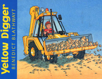 The Yellow Digger by Benedict Blathwayt | Waterstones