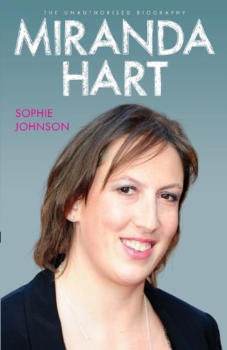 Miranda Hart - the Unauthorised Biography by Sophie Johnson | Waterstones