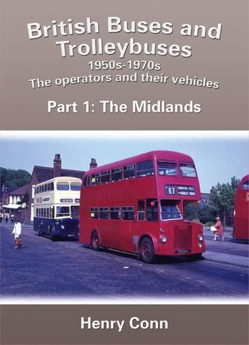 British Buses and Trolleybuses 1950s-1970s by Henry Conn | Waterstones