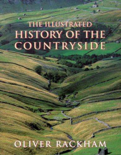 The Illustrated History of the Countryside by Oliver Rackham | Waterstones