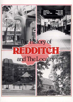 The History of Redditch and the Locality by Neville Land | Waterstones