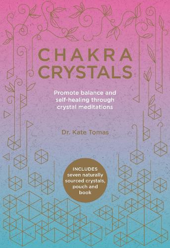 Chakra Crystals by Kate Tomas | Waterstones