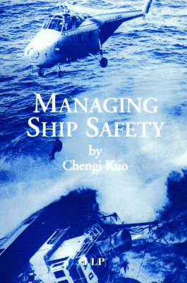 Managing Ship Safety by Chengi Kuo | Waterstones