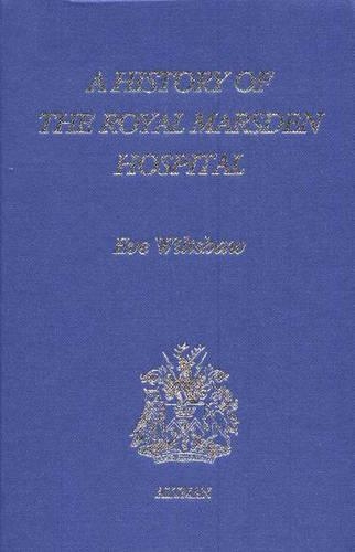 A History of the Royal Marsden Hospital by Eve Wiltshaw | Waterstones
