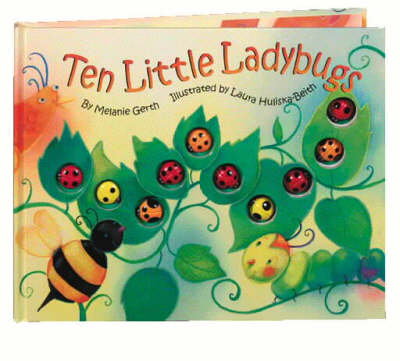 Ten Little Ladybirds by Melanie Gerth, Laura Huliska-Beith | Waterstones