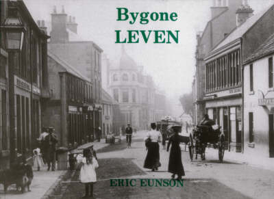 Bygone Leven by Eric Eunson | Waterstones