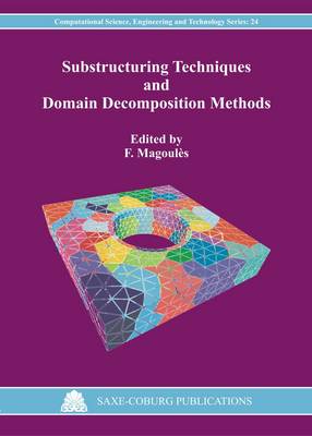 Substructuring Techniques and Domain Decomposition Methods by Frederic Magoules | Waterstones
