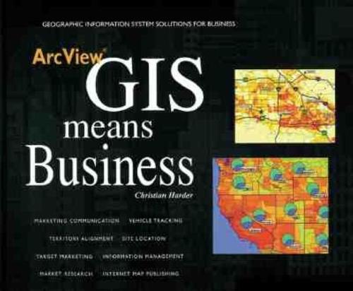 ArcView GIS Means Business by Christian Harder | Waterstones