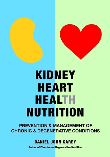 Kidney Heart Health Nutrition by Daniel John Carey | Waterstones