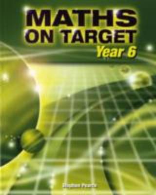 Maths on Target Year 6 by Stephen Pearce | Waterstones