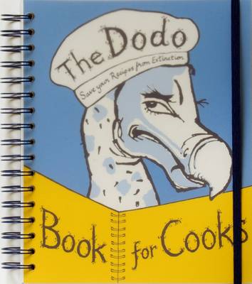 Dodo Book for Cooks by B. Peak | Waterstones