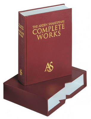 Arden Shakespeare Complete Works by William Shakespeare, Ann Thompson ...