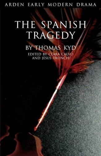 The Spanish Tragedy by Thomas Kyd, Clara Calvo | Waterstones