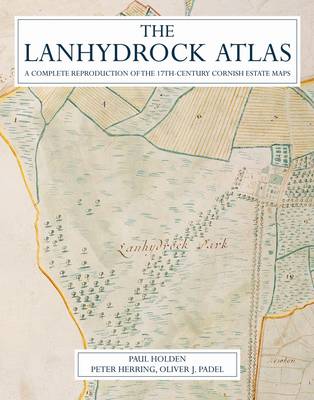 The Lanhydrock Land Atlas by Paul Holden, Peter Herring | Waterstones