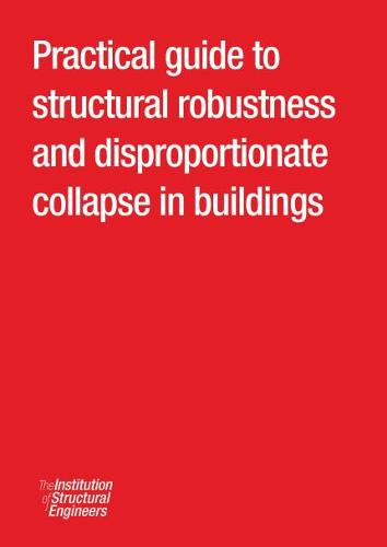 Practical guide to structural robustness and disproportionate collapse ...
