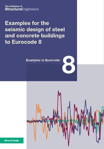 Examples for the seismic design of steel and concrete buildings to ...