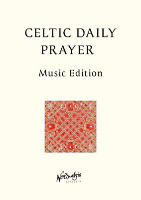 Celtic Daily Prayer by Northumbria Community | Waterstones