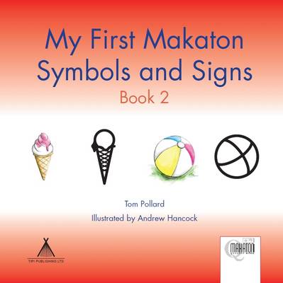 My First Makaton Symbols and Signs by Tom Pollard, David Cozens ...