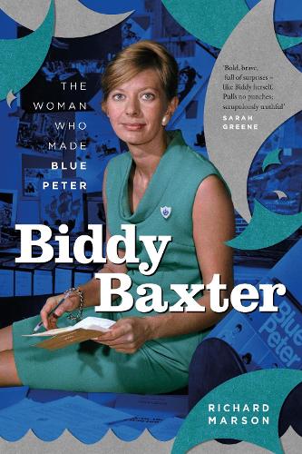 Biddy Baxter by Richard Marson | Waterstones