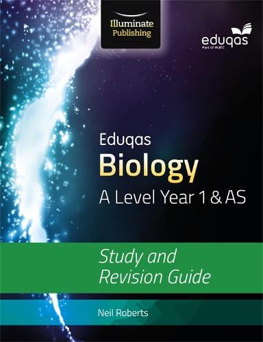 Eduqas Biology for A Level Year 1 & AS: Study and Revision Guide by ...