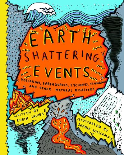 Earth-Shattering Events by Robin Jacobs, Sophie Williams | Waterstones