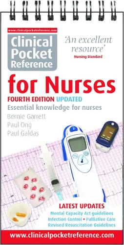 Clinical Pocket Reference for Nurses by Bernie Garrett, Paul Ong ...