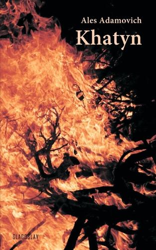Khatyn by Ales Adamovich | Waterstones