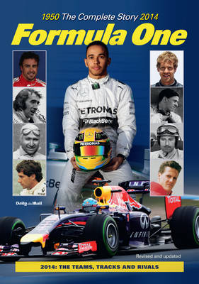 Formula One: The Complete Story 1950 To 2014 by Tim Hill | Waterstones