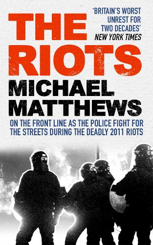 The Riots by Michael Matthews | Waterstones
