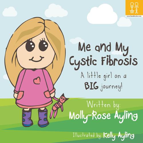 Me and My Cystic Fibrosis by Molly-Rose Ayling | Waterstones