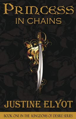Princess in Chains by Justine Elyot | Waterstones