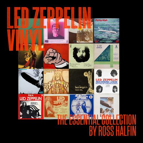 Led Zeppelin Vinyl: The Essential Collection by Ross Halfin | Waterstones