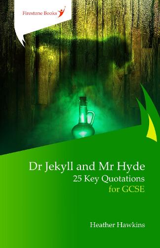 Dr Jekyll and Mr Hyde: 25 Key Quotations for GCSE by Heather Hawkins ...