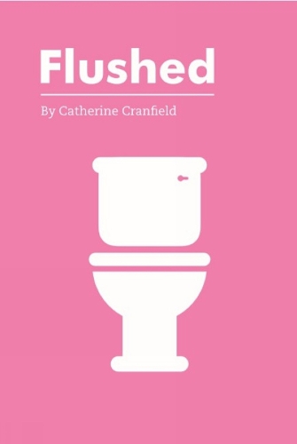 Flushed by Catherine Cranfield | Waterstones