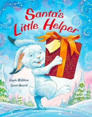 Santa's Little Helper by Angela McAllister, Daniel Howarth | Waterstones