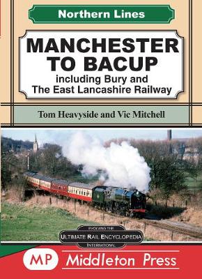 Manchester To Bacup by Tom Heavyside | Waterstones