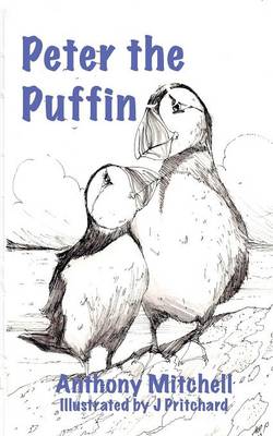 Peter the Puffin by Anthony Mitchell | Waterstones