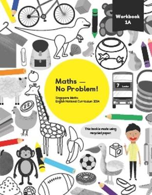 Maths - No Problem! Workbook 1A by Dr. Yeap Ban Har, Dr. Anne Hermanson ...