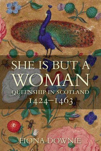 She is But a Woman by Fiona Anne Downie | Waterstones