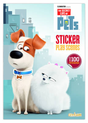Secret Life of Pets: Sticker Scenes | Waterstones