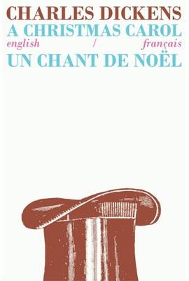 A Christmas Carol/Un Chant de Noel by Charles Dickens, Fatma Abdelbaki ...