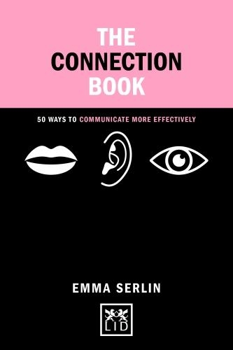 Connection Book: 50 Ways To Communicate More Effectively by Emma Serlin ...