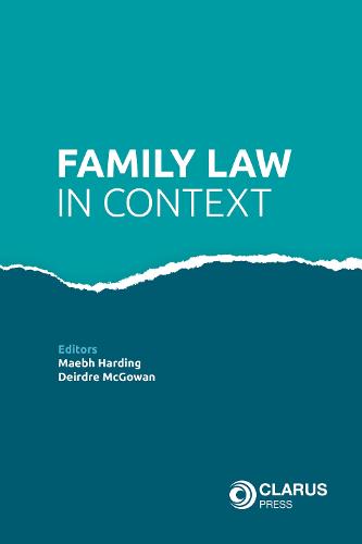 Family Law in Context by Dr Maebh Harding, Dr Deirdre McGowan | Waterstones