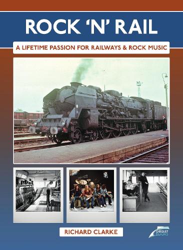 Rock 'n' Rail by Richard Clark | Waterstones