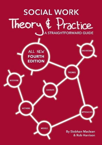 Social Work Theory and Practice by Siobhan Maclean, Rob Harrison ...