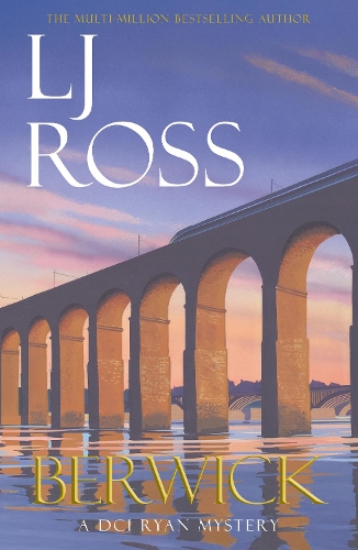 Berwick by LJ Ross | Waterstones