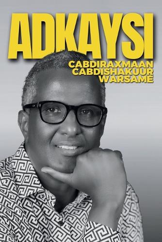Adkaysi by Cabdiraxmaan Cabdishakuur Warsame | Waterstones